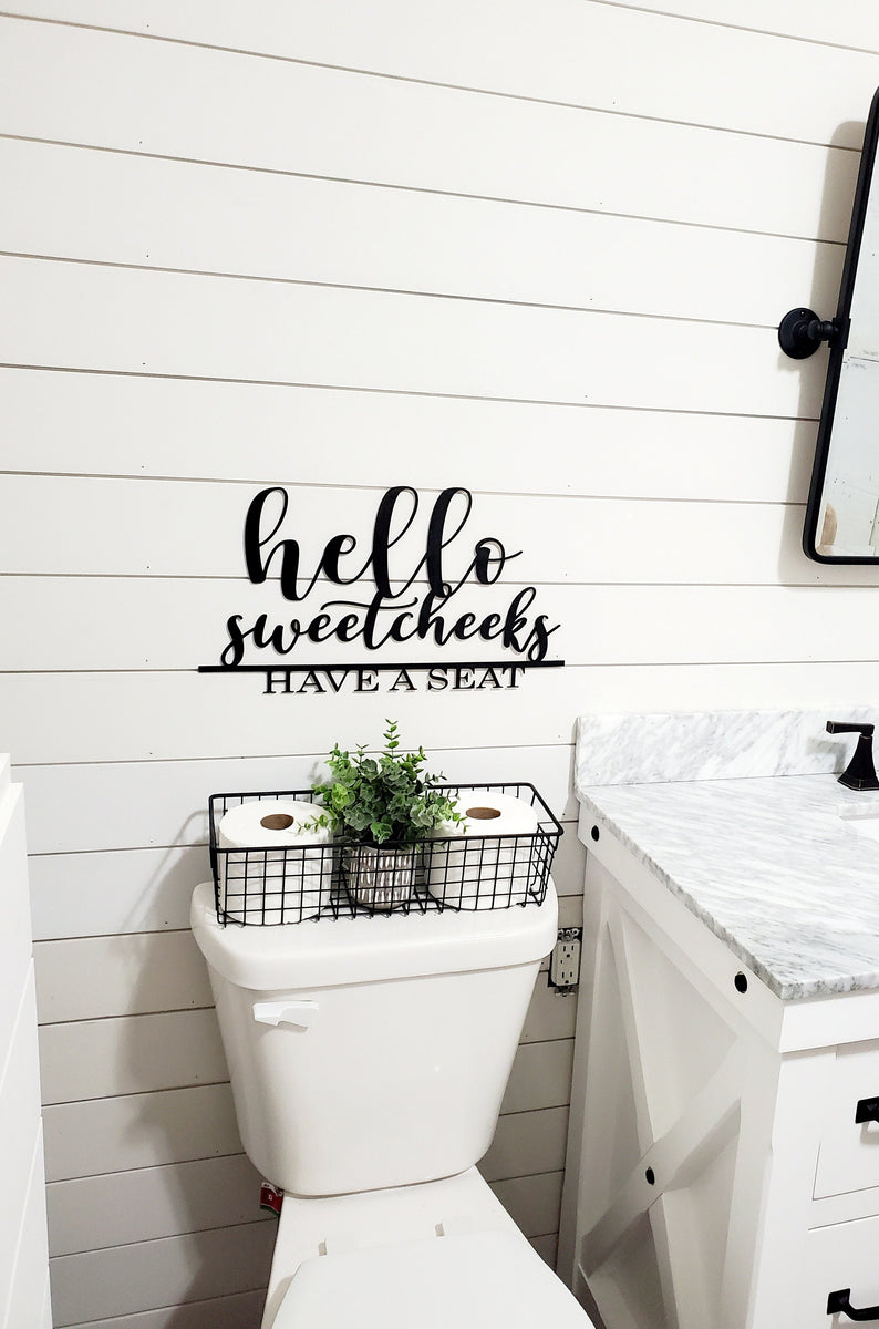 Hello Sweet Cheeks Have a Seat Laser Cut Bathroom Word Sign – TJS ...